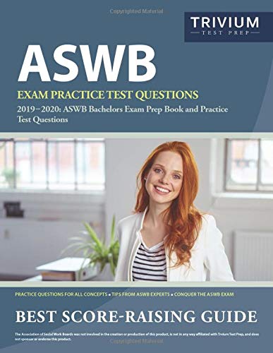 ASWB Exam Practice Test Questions 2019-2020: ASWB Bachelors Exam Prep ...