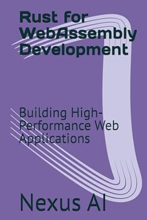 Rust for WebAssembly Development: Building High-Performance Web ...
