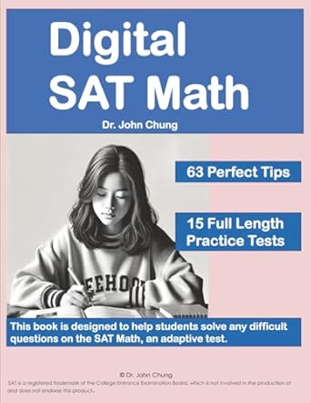 Digital SAT Math: This book is designed to help students solve any ...
