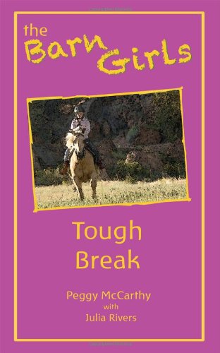 Tough Break: The Barn Girls: McCarthy, Peggy, Rivers, Julia ...