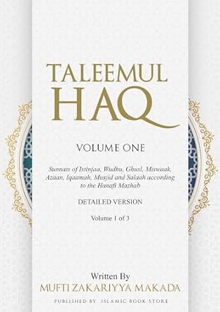 Amazon.com: Taleemul Haq: VOLUME ONE - Sunnats of Istinjaa, Wudhu ...