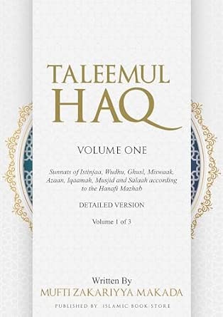 Amazon.com: Taleemul Haq: VOLUME ONE - Sunnats of Istinjaa, Wudhu ...