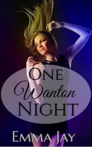 One Wanton Night: A Billionaire Boss's Surprise Baby Novella (It ...