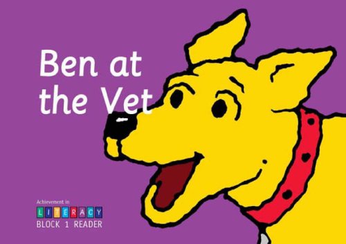 Block 1 Reader (Ben at the Vet: Achievement in Literacy) : Gudgeon ...