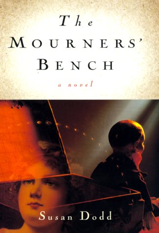 The Mourners' Bench: A Novel: Dodd, Susan: 9780688157999: Amazon.com: Books