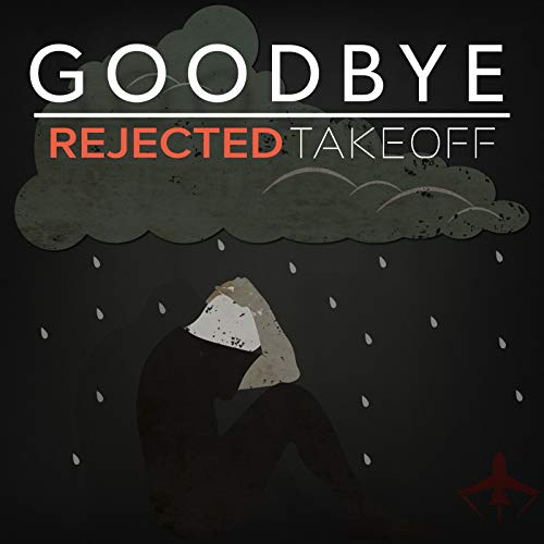 Goodbye by Rejected Takeoff on Amazon Music - Amazon.com