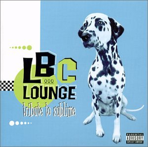 Lbc Lounge: Tribute to Sublime - Lbc Lounge: Tribute to Sublime - Amazon.com Music