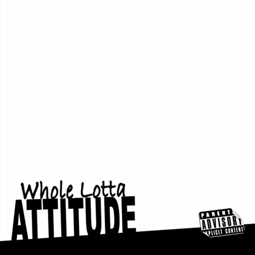 Whole Lotta Attitude [Explicit] by Reck Aless on Amazon Music - Amazon.com