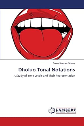 Dholuo Tonal Notations: A Study of Tone Levels and Their Representation ...