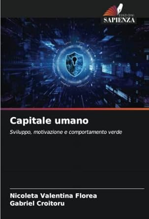 Amazon.com: Capitale umano: Sviluppo, motivazione e comportamento verde ...