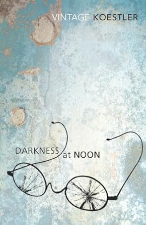 Darkness at Noon: Arthur Koestler: 9780099424918: Amazon.com: Books