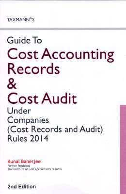 GUIDE TO COST ACCOUNTING RECORDS & COST AUDIT UNDER COMPANIES (COST ...