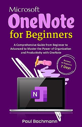 Microsoft OneNote for Beginners: A Comprehensive Guide from Beginner to ...