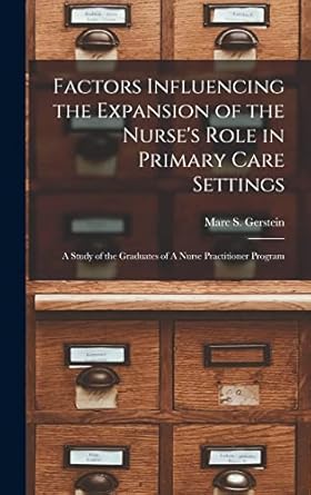 Factors Influencing the Expansion of the Nurse's Role in Primary Care ...