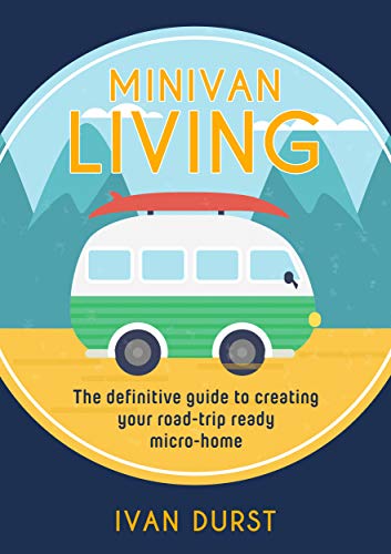 Amazon.com: Minivan Living: The definitive guide to creating your road ...