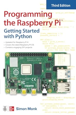 Programming the Raspberry Pi, Third Edition: Getting Started with Python: MONK: 9781264257355 ...
