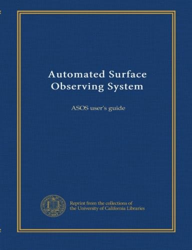 Automated Surface Observing System: ASOS user's guide: Unknown ...