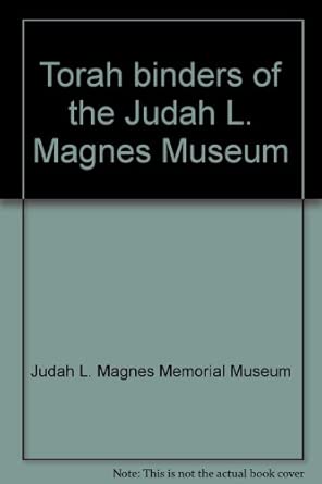 Torah Binders of the Judah L. Magnes Museum: Ruth Eis: Amazon.com: Books