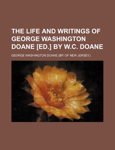 『The Life and Writings of George Washington Doane [Ed.] by - 読書メーター