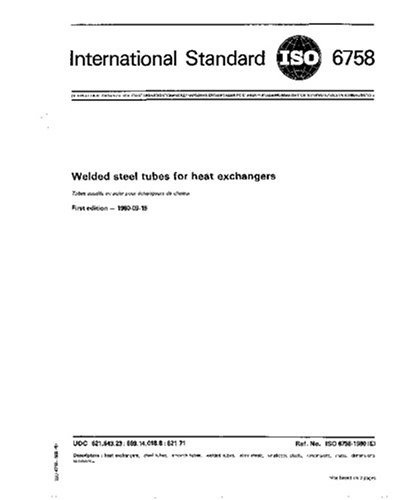 ISO 6758:1980, Welded steel tubes for heat exchangers: International ...