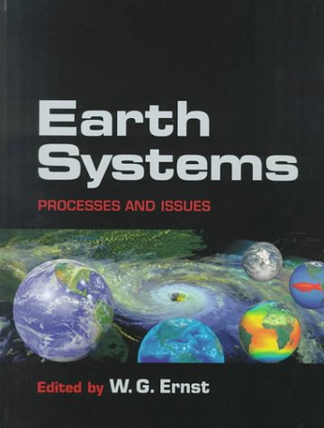 Earth Systems: Processes and Issues: Ernst, W. G.: 9780521473231 ...