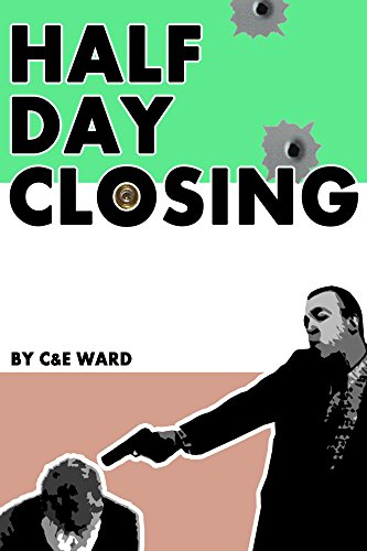 Half Day Closing eBook : Ward, Clive, Ward, Elaine: Amazon.in: Books