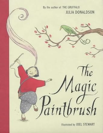 The Magic Paintbrush (HB) : Donaldson, Julia, Stewart, Joel: Amazon.co ...