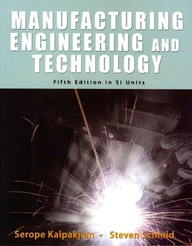 Manufacturing, Engineering & Technology SI (5th Edition): Serope ...