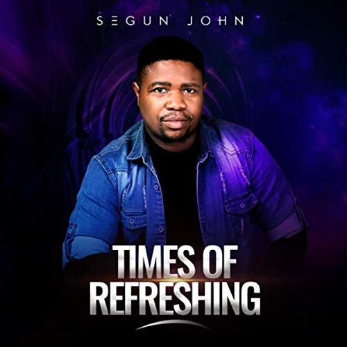 Amazon MusicでSegun JohnのTimes of Refreshingを再生する