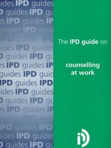 IPD Guide on Counselling at Work 1997: Institute of Personnel ...