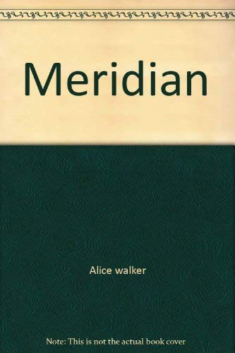 Meridian: Alice Walker: 9780671437503: Amazon.com: Books