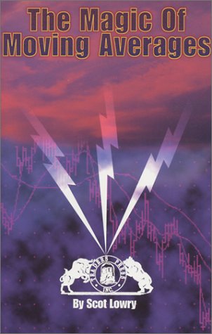 Magic of Moving Averages : Lowry, Scot: Amazon.co.uk: Books