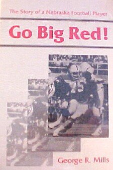 GO BIG RED (SPS): Mills, George R.: 9780252018251: Amazon.com: Books