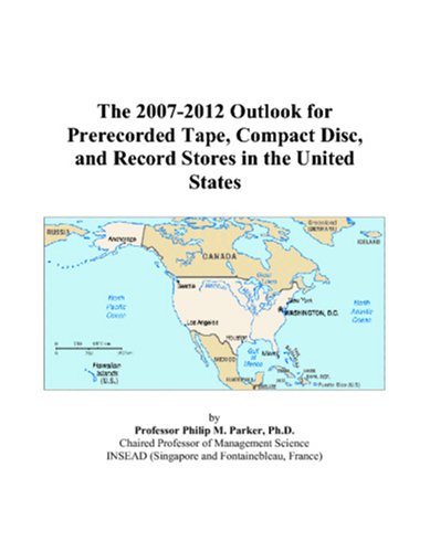 The 2007-2012 Outlook for Prerecorded Tape, Compact Disc, and Record ...