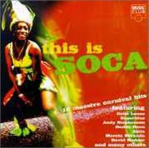 This Is Soca: 15 Massive Soca Carnival Hits: Amazon.co.uk: CDs & Vinyl