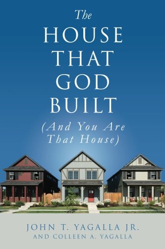 The House That God Built And You Are That House Yagalla Jr John T 3138
