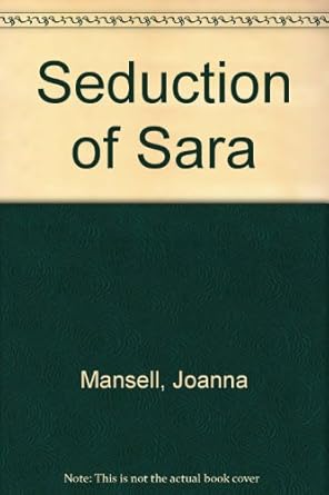 Amazon | The Seduction Of Sara | Mansell, Joanna, Leclaire, Day ...