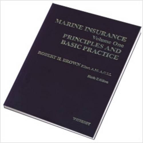 Marine Insurance: Principles and Basic Practice: Robert Henry Brown ...