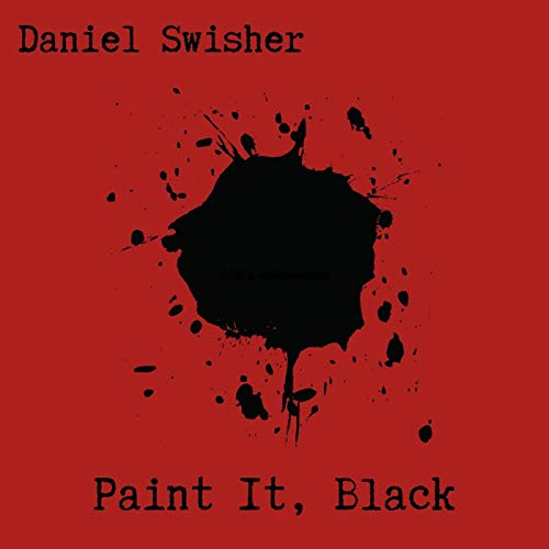 Amazon MusicでDaniel SwisherのPaint It, Blackを再生する