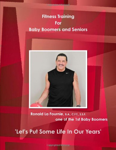 Fitness Training For Baby Boomers and Seniors: unknown author ...