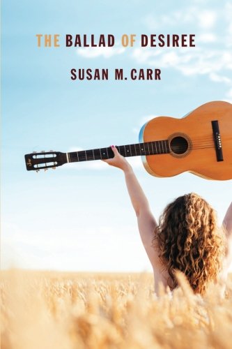 The Ballad of Desiree: Carr, Susan M.: 9780997415605: Amazon.com: Books