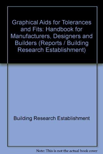 Graphical aids for tolerances and fits: Handbook for manufacturers ...