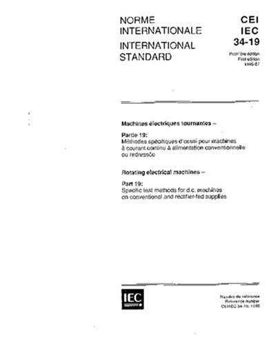 IEC 60034-19 Ed. 1.0 b:1995, Rotating electrical machines - Part 19 ...