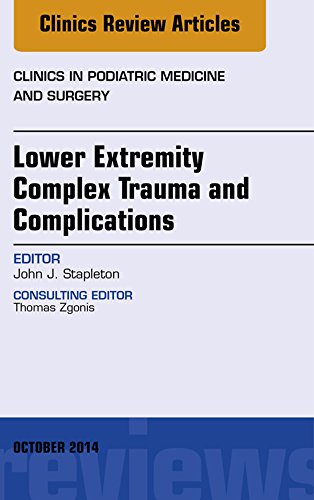 Amazon.com: Lower Extremity Complex Trauma and Complications, An Issue ...