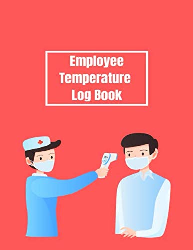 Employee Temperature Log Book: Employee temperature check sign ...