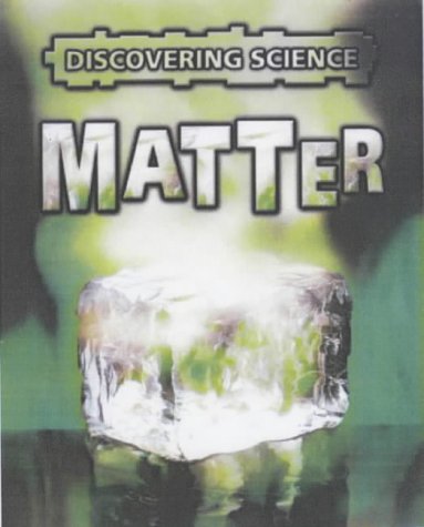 Matter (Discovering Science): Rebecca M. Hunter: 9781844215706: Amazon ...