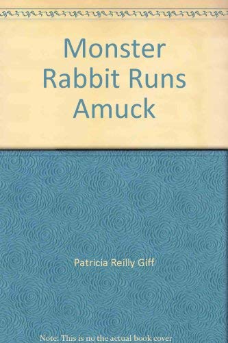 Monster Rabbit Runs Amuck: Giff, Patricia Reilly: 9780440802112: Amazon ...