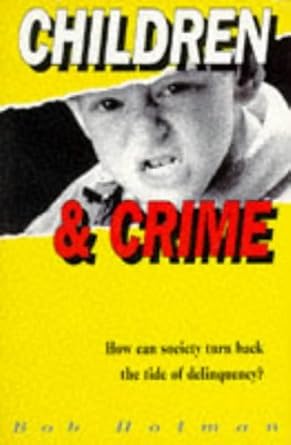 Children and Crime: Holman: 9780745931227: Amazon.com: Books