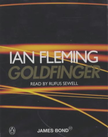 Amazon | Goldfinger | Fleming, Ian, Sewell, Rufus | Spy Stories & Tales ...