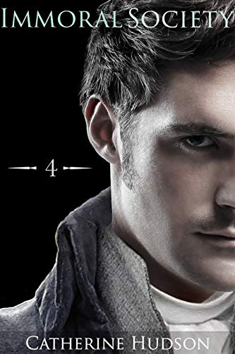 Immoral Society - Book Four: An 18th Century and Regency Historical ...